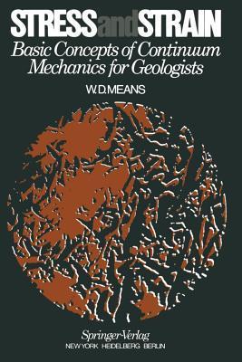 Stress and Strain: Basic Concepts of Continuum Mechanics for Geologists ...