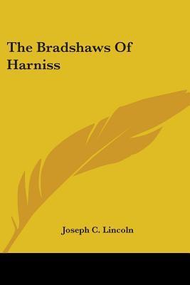 The Bradshaws Of Harniss by Joseph Crosby Lincoln | Goodreads