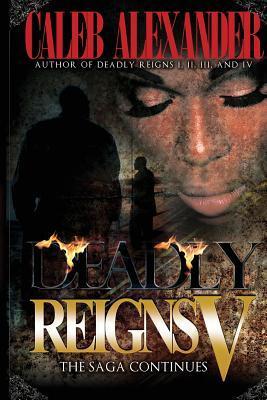 Deadly Reigns V by Caleb Alexander | Goodreads