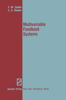Multivariable Feedback Systems by Charles A. Desoer | Goodreads