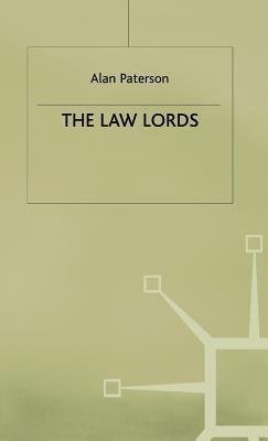 The Law Lords (Oxford Socio-legal Studies) by Alan Paterson | Goodreads