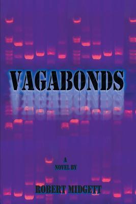 Vagabonds by Robert Midgett | Goodreads