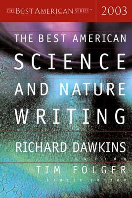 The Best American Science and Nature Writing 2003 by Richard Dawkins ...