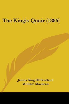 The Kingis Quair by James I, King of Scots | Goodreads