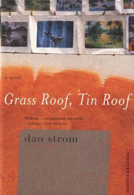 Grass Roof, Tin Roof by Dao Strom | Goodreads