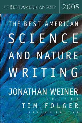 The Best American Science and Nature Writing 2005 by Jonathan Weiner ...