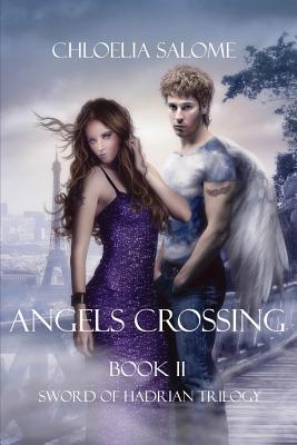 Angels Crossing by Chloelia Salome | Goodreads