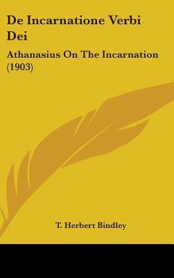 De Incarnatione Verbi Dei: Athanasius On The Incarnation by Athanasius ...