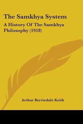 The Samkhya System: A History of the Samkhya Philosophy by Arthur ...