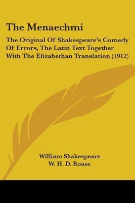 The Menaechmi: The Original Of Shakespeare's Comedy Of Errors, The ...