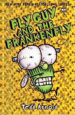 Fly Guy and the Frankenfly (Fly Guy, #13) by Tedd Arnold | Goodreads