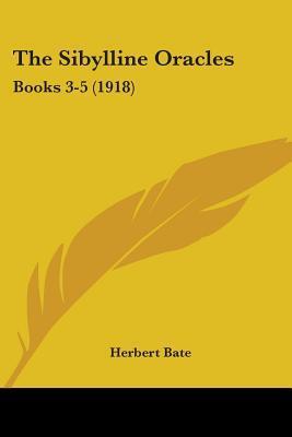 The Sibylline Oracles: Books 3-5 (1918) by Herbert Newell Bate | Goodreads