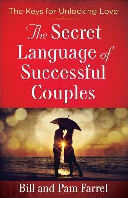 The Secret Language of Successful Couples: The Keys for Unlocking Love ...