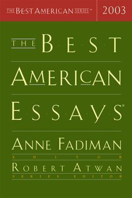 The Best American Essays 2003 by Anne Fadiman | Goodreads