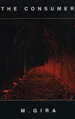 The Consumer by Michael Gira | Goodreads