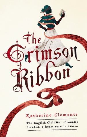 The Crimson Ribbon by Katherine Clements | Goodreads