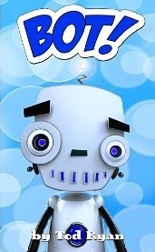 Bot is Lost by Tod Ryan | Goodreads
