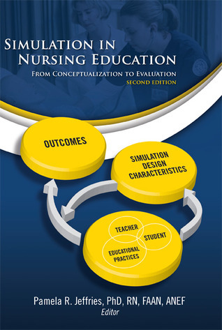 Simulation in Nursing Education: From Conceptualization to Evaluation ...