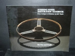 Steering Wheel Restoration Handbook by Jack Turpin | Goodreads