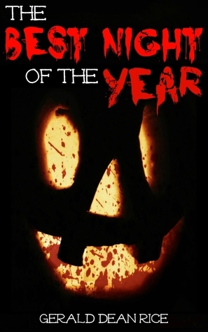 The Best Night of the Year by Gerald Dean Rice | Goodreads