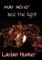 May Never See the Light by Laylah Hunter | Goodreads
