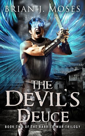 The Devil's Deuce (The Barrier War, #2) by Brian J. Moses | Goodreads