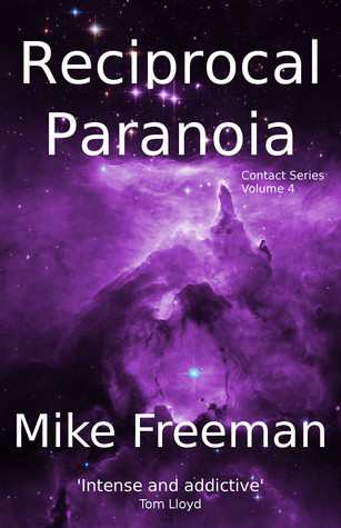 Reciprocal Paranoia (Contact 4) by Mike Freeman | Goodreads