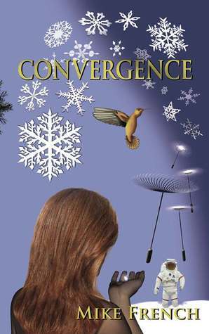 Convergence (Dandelion Trilogy, #3) by Mike French | Goodreads