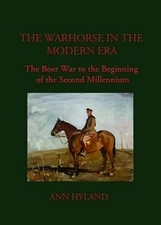 The Warhorse in the Modern Era: Breeder to Battlefield: 1600 to 1865 by ...