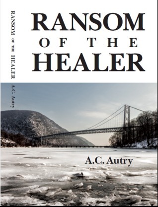 Ransom of the Healer (The Ransom Series, #1) by A.C. Autry | Goodreads