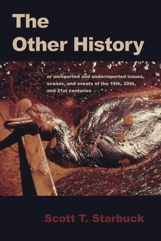 The Other History by Scott T. Starbuck | Goodreads
