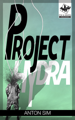 Project Hydra by Anton Sim | Goodreads