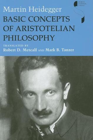 Basic Concepts of Aristotelian Philosophy by Martin Heidegger | Goodreads