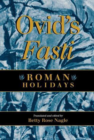 Ovid's Fasti: Roman Holidays by Ovid | Goodreads