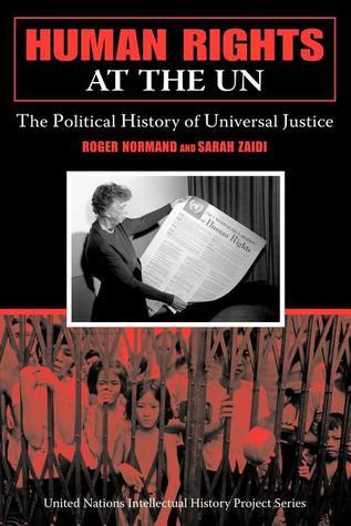 Human Rights at the UN: The Political History of Universal Justice by ...