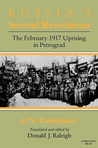 Russia's Second Revolution: The February 1917 Uprising in Petrograd by ...