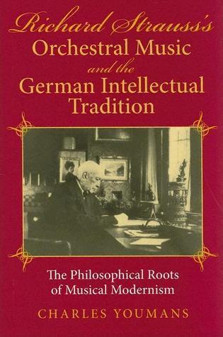 Richard Strauss's Orchestral Music and the German Intellectual ...