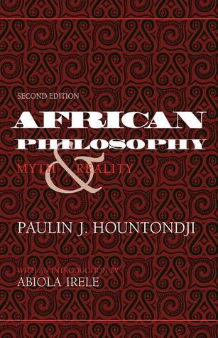 African Philosophy: Myth and Reality by Paulin J. Hountondji | Goodreads
