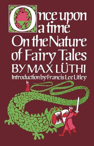 Once Upon a Time: On the Nature of Fairy Tales by Max Lüthi | Goodreads