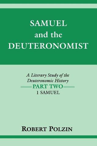Samuel and the Deuteronomist: A Literary Study of the Deuteronomic ...