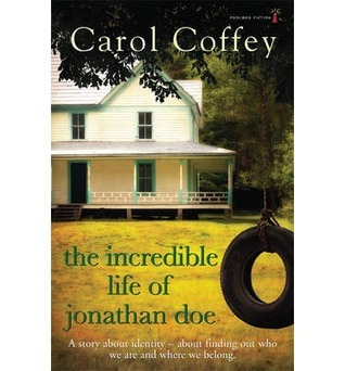 The Incredible Life of Jonathan Doe by Carol Coffey | Goodreads