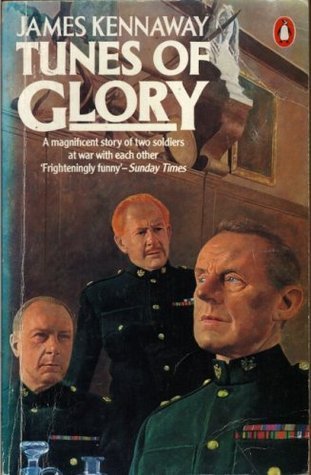Tunes of Glory by James Kennaway | Goodreads