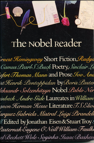 The Nobel Reader: Short Fiction, Poetry, and Prose by Nobel Laureates ...