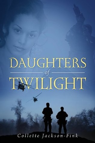 Daughters of Twilight by Collette Jackson-Fink | Goodreads