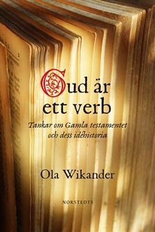 Gud är ett verb by Ola Wikander | Goodreads