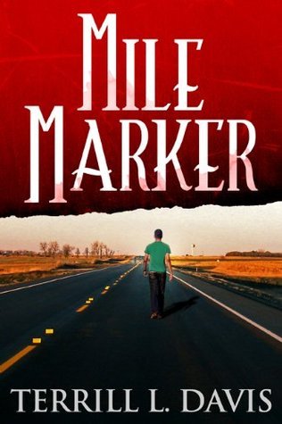 Mile Marker by Terrill Davis | Goodreads
