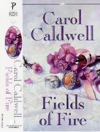 Fields of Fire by Carol Caldwell | Goodreads