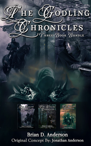 The Godling Chronicles Three Book Bundle by Brian D. Anderson | Goodreads