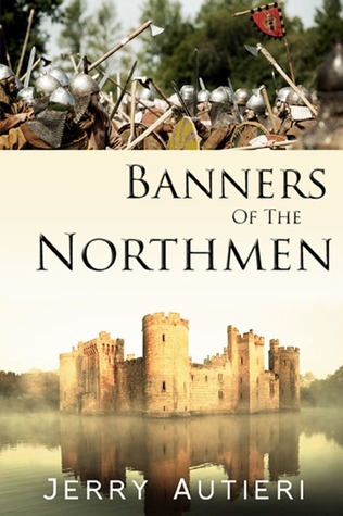 Banners of the Northmen (Ulfrik Ormsson's Saga #3) by Jerry Autieri ...