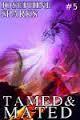 Tamed And Mated (#5) by Josephine Sparks | Goodreads